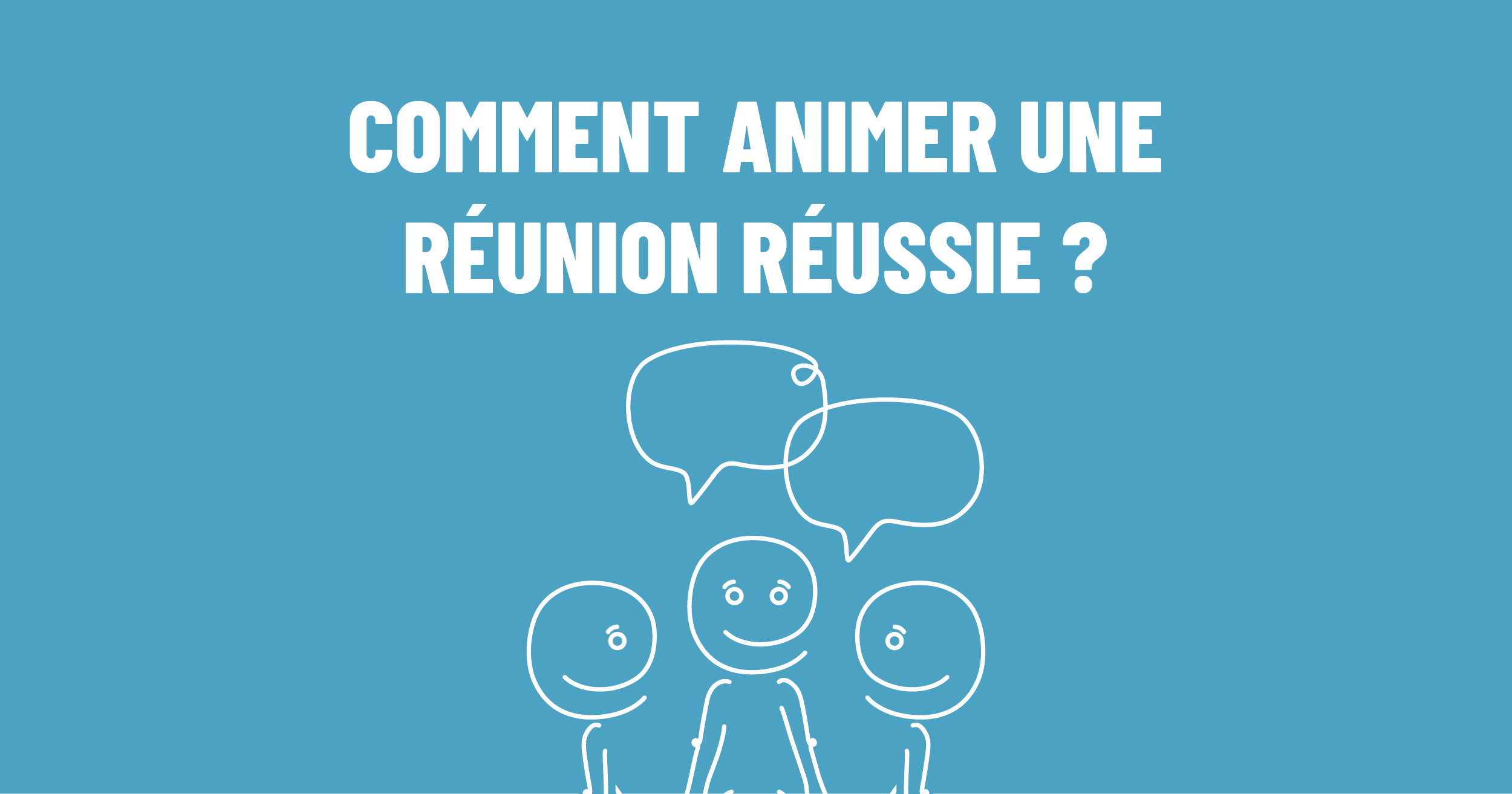 Les 12 étapes d'une réunion réussie en infographie