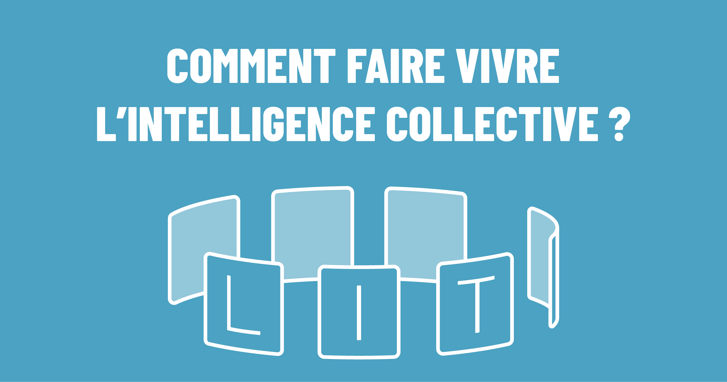 Intelligence collective - Les 3 ingrédients en infographie